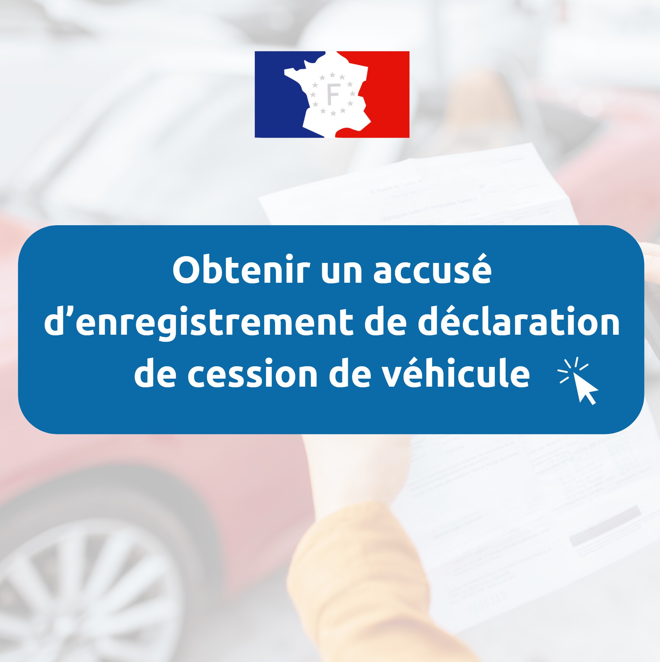 Accusé enregistrement cession de véhicule : comment l'obtenir